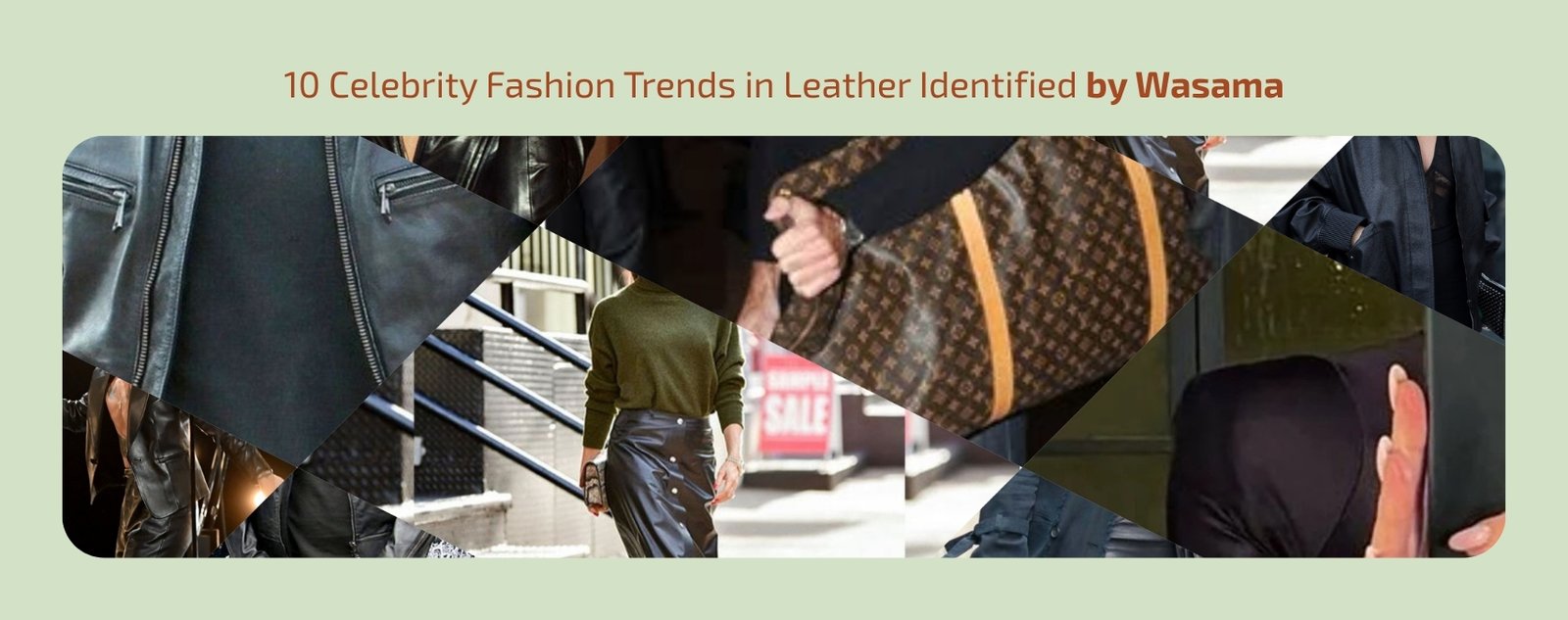 10 Celebrity Fashion Trends in Leather - Wasama